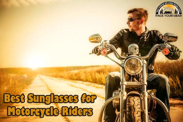Top 6 Best Sunglasses For Motorcycle Riders | Pack Your Gear
